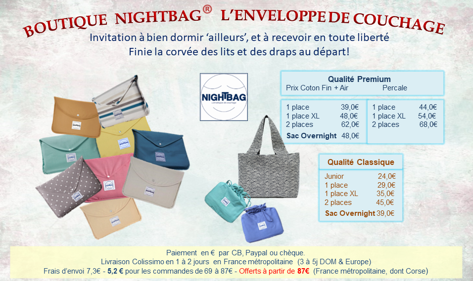 La boutique en ligne de NighTbag, l'enveloppe de couchage, 24H/24. L ...